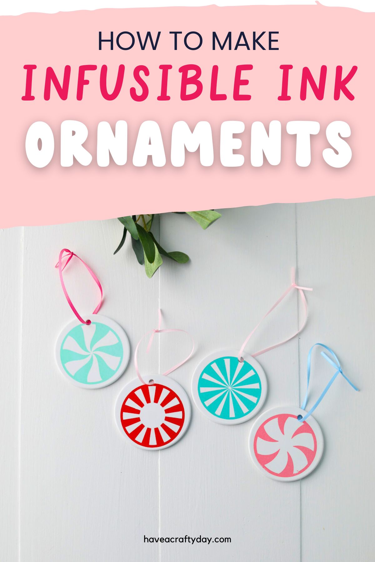 Cute Candy Infusible Ink Ornaments - Have a Crafty Day